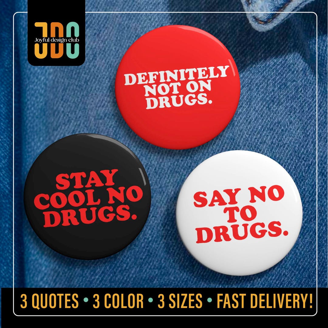 Say No to Drugs Pin Button, Stay Cool No Drugs Pin Button, Definitely ...