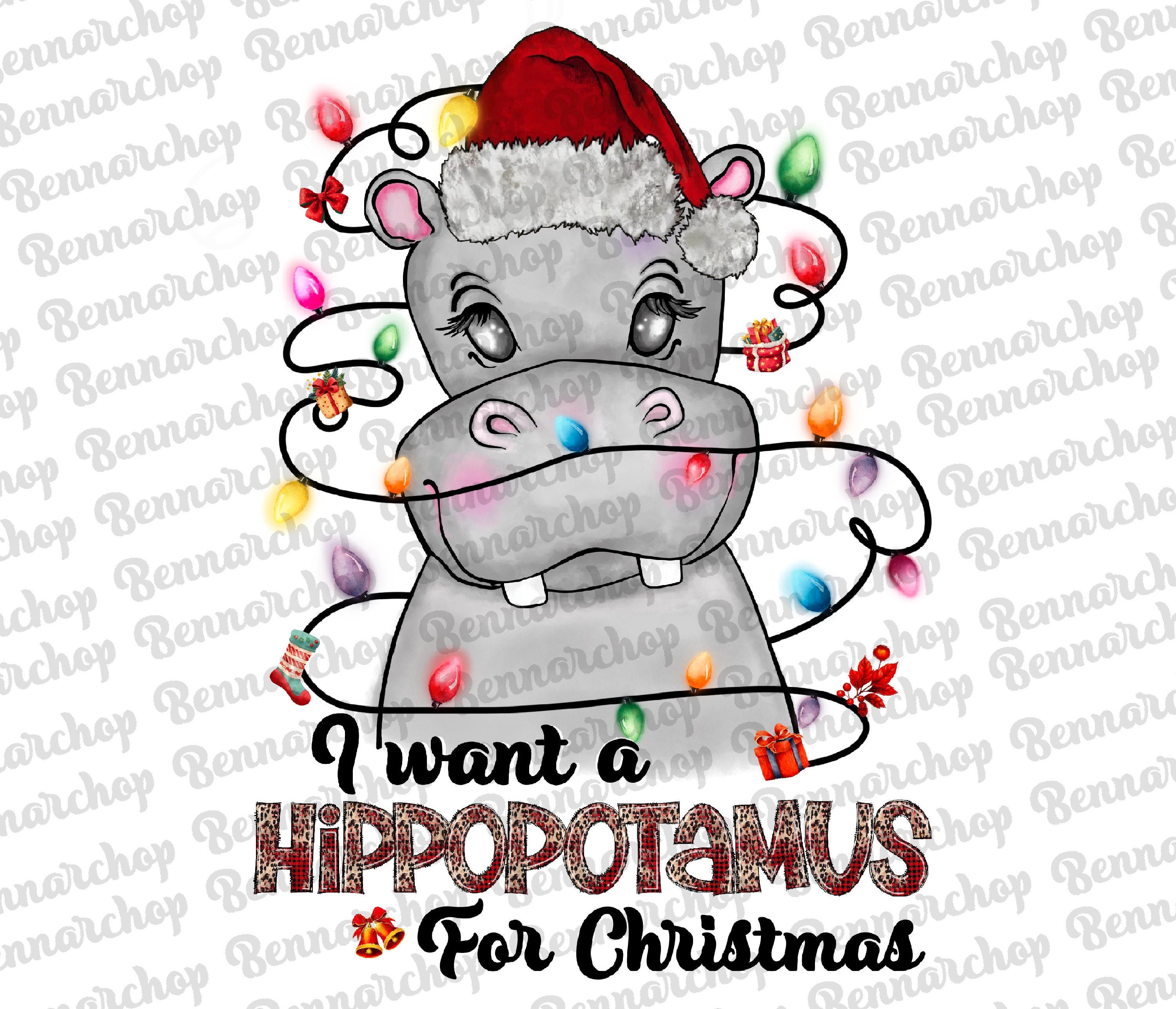 I Want a Hippopotamus for Christmas Png, Hippo Digital Sublimation ...