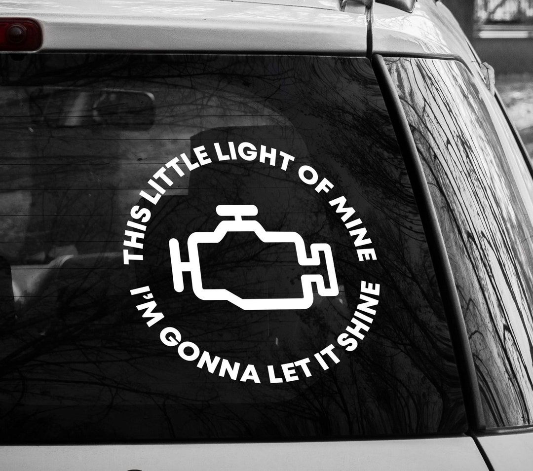 Check Engine Light Decal | This Little Light of Mine Decal | Funny ...