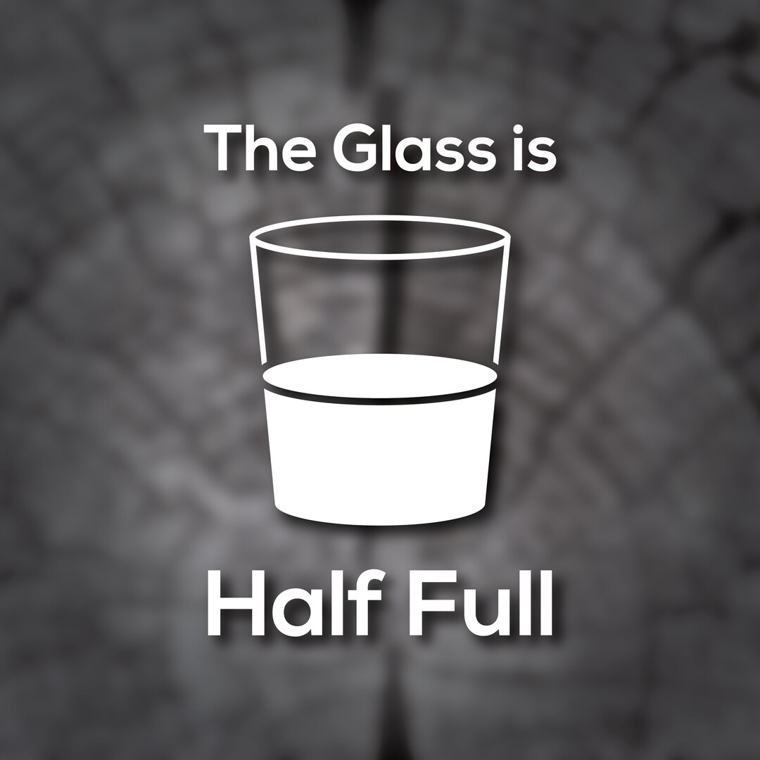 Glass Half Full Decal | Glass Half Empty Decal | Funny Decal | Funny ...