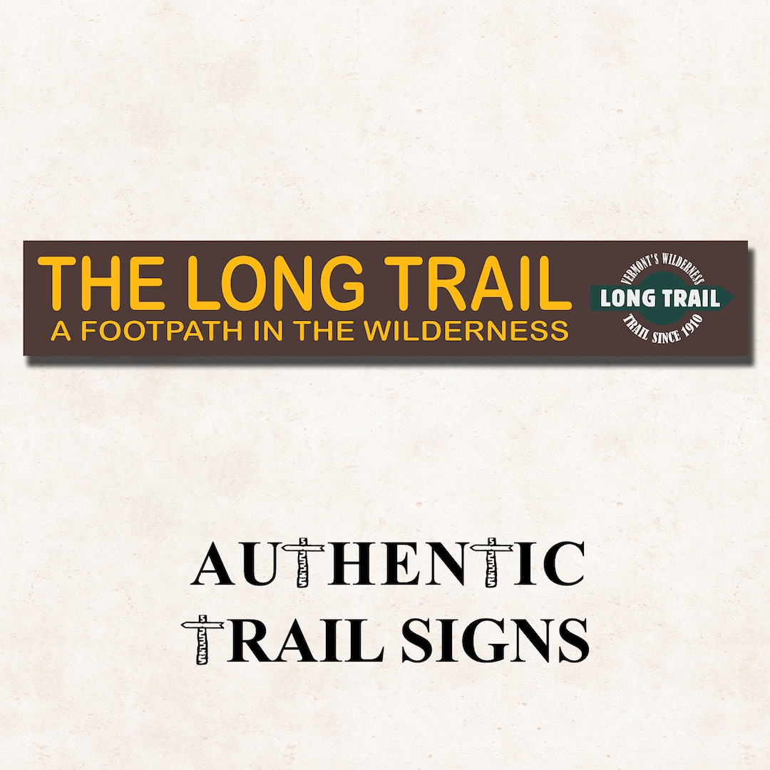 The Long Trail Footpath in the Wilderness- Trail Sign From Authentic ...