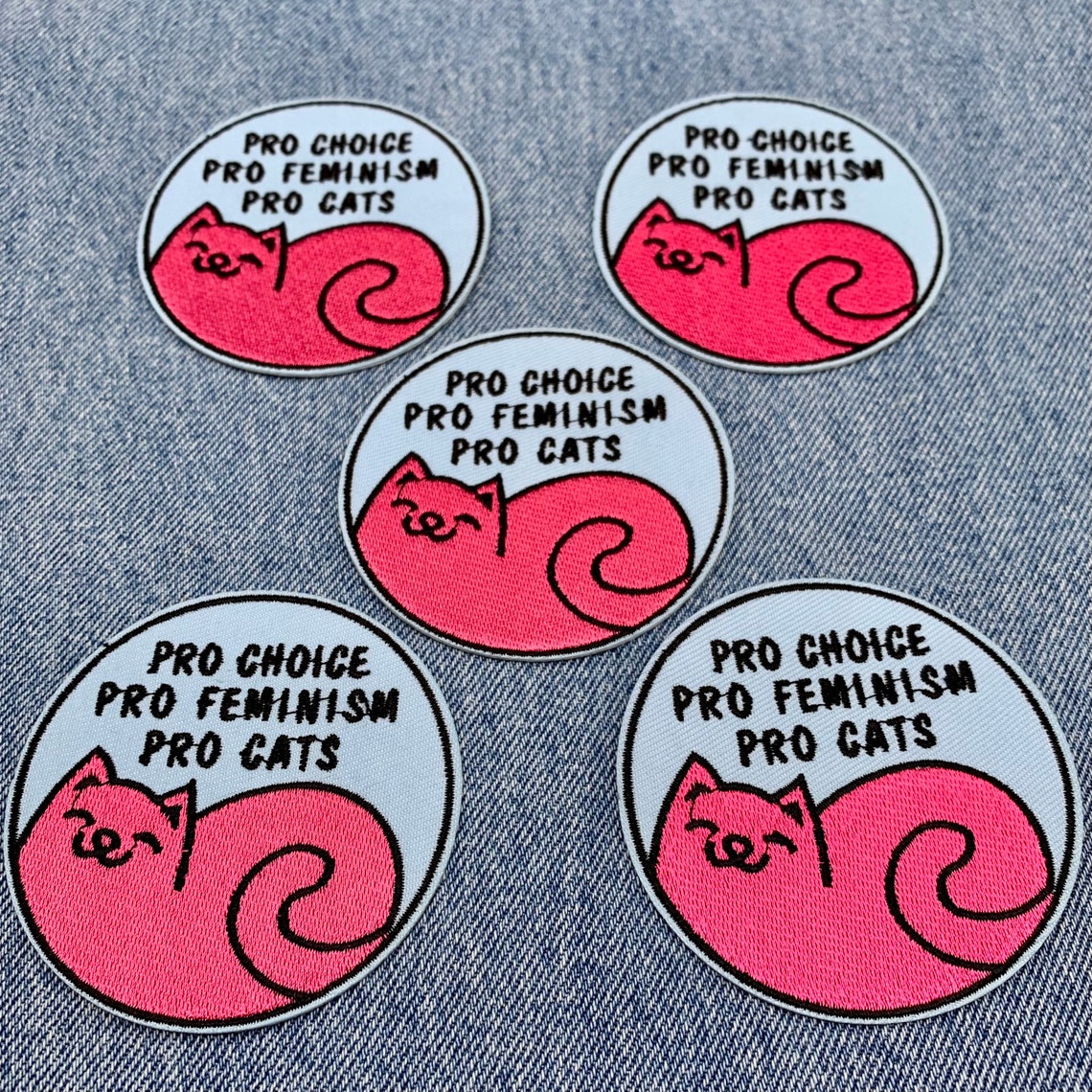 Pro Choice Pro Feminism Pro Cats Iron On Sew On Patch Etsy