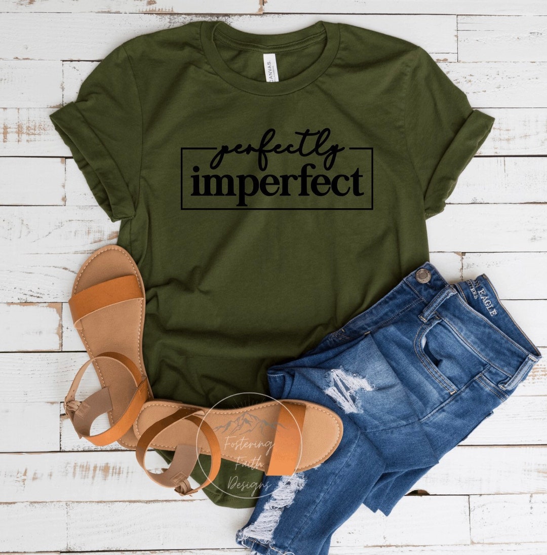 Perfectly Imperfect Shirt, Gratitude Shirt, Unisex Apparel, Womens T ...