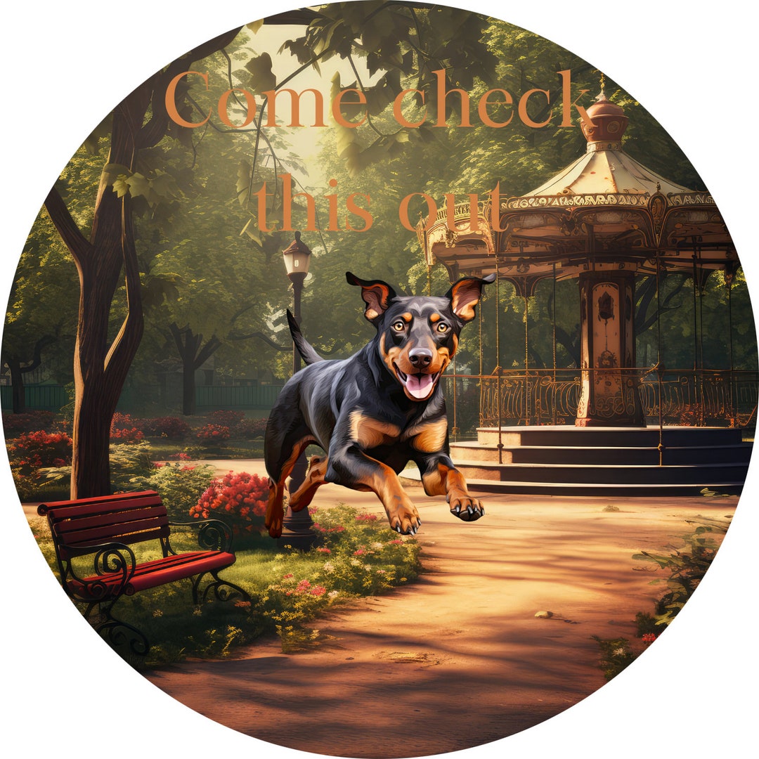 Doberman Pincher Dog 8 Inch Metal Wreath Sign / Come Check This Out ...