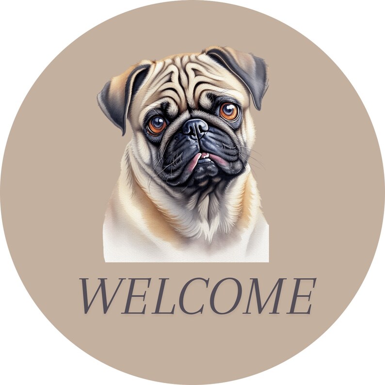 Welcome Pug Dog 8 Inch Round Metal Sign for Your Wreath or Gift for the ...