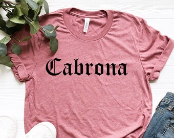 Cabrona Pero Cute Shirt Tshirt Mexican Mexico Hispanic Font Intelligent ...