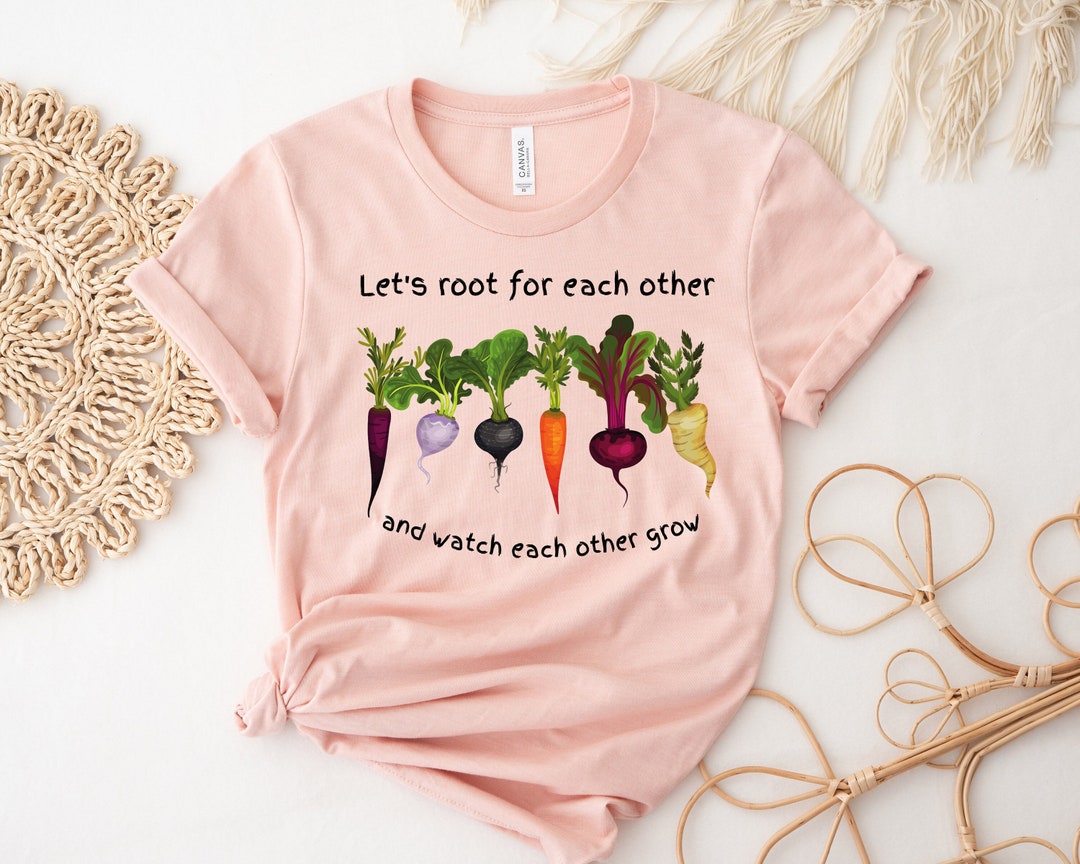 Lets Root for Each Other Sweatshirt, Plant Lover Sweater, Gardening ...