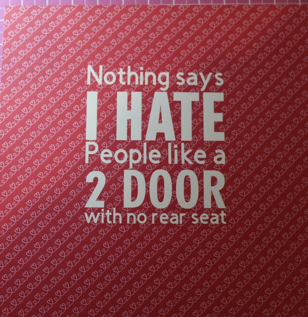 Nothing Says I Don't Like People Like a 2 Door With No Back Seats Decal ...