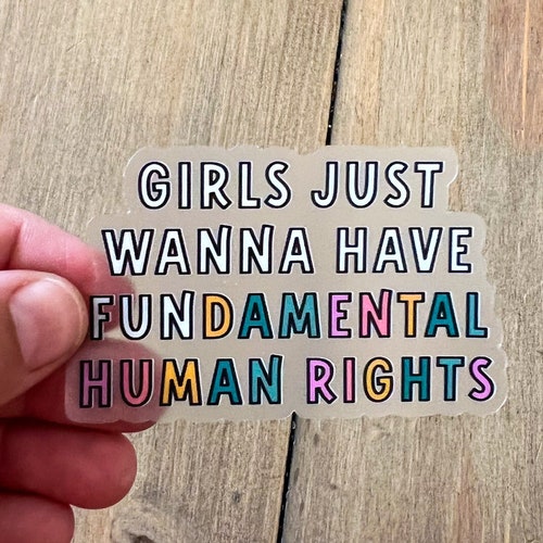Girls Just Wanna Have Fundamental Human Rights Weatherproof Etsy