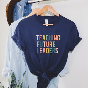Teaching Future Leaders Tshirt, Teacher Gift, Teacher Appreciation - Etsy