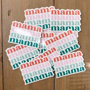 Mama Mama Mama Clear Weatherproof Sticker, Gift for Her, Mothers Day ...