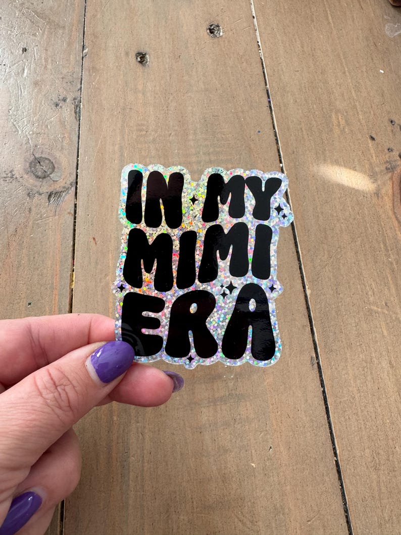 Glitter in My Mimi Era Sticker • Waterproof Vinyl Grandmother Gift - Etsy