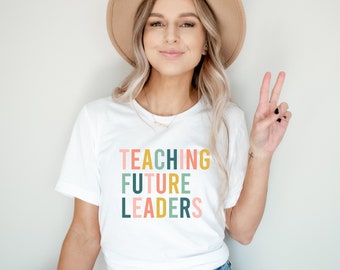 Teacher Shirt Teaching Future Leaders Shirt Teaching - Etsy