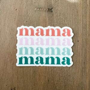Mama Mama Mama Clear Weatherproof Sticker, Gift for Her, Mothers Day ...