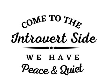 Introverts Have More Fun Alone Digital File SVG PNG JPG Pdf Cricut File or Silhouette Funny ...