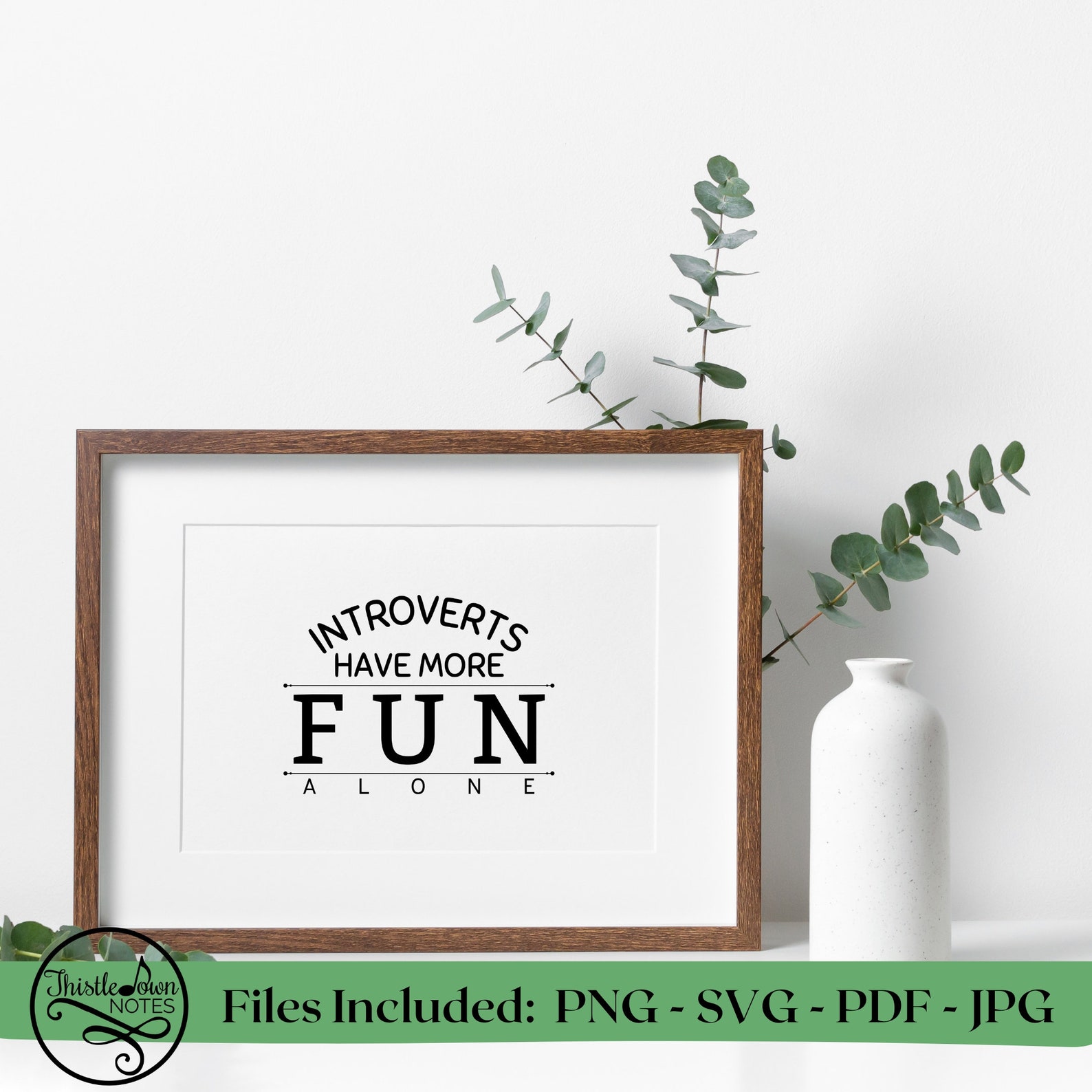 Introverts Have More Fun Alone | Digital File | SVG PNG JPG Pdf ...