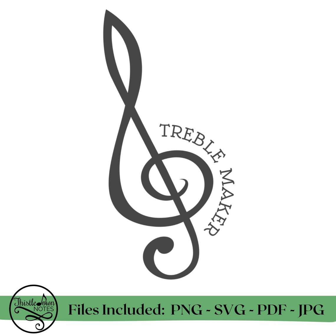 Treble Maker | Digital File | SVG PNG JPG Pdf | Music Fan Teacher ...