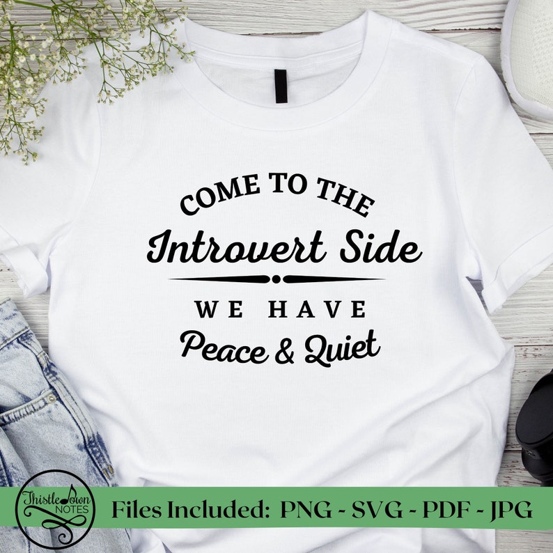 Come to the Introvert Side Digital File SVG PNG JPG Pdf Cricut File or ...
