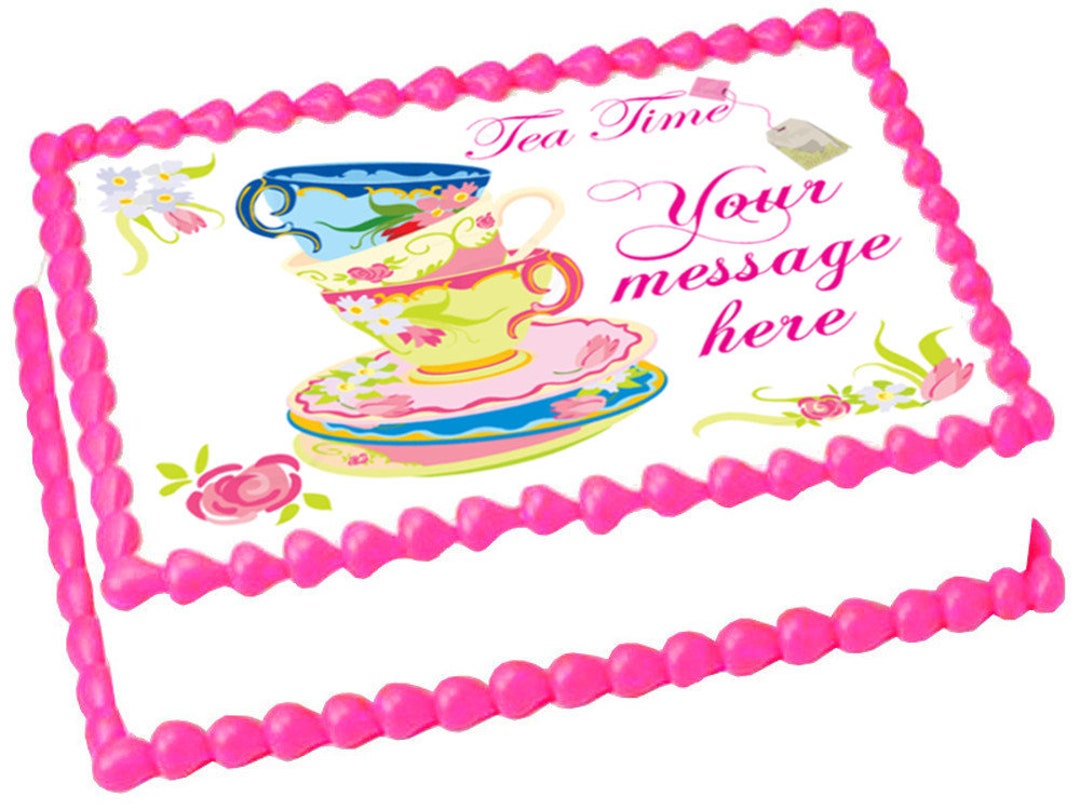 TEA PARTY Tea Time Edible Cake Topper Image Cake Party Decoration - Etsy