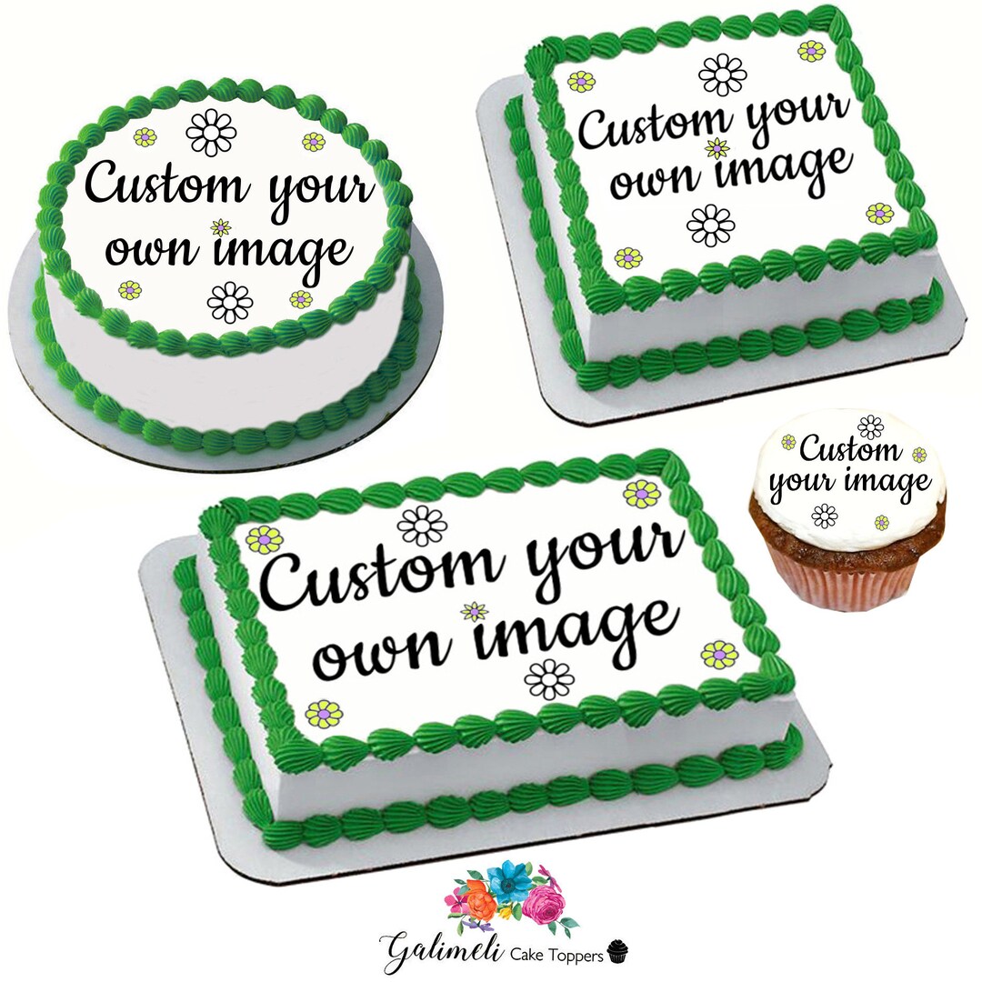 CREATE Your OWN CUSTOM Image Photo Logo Edible Cake Topper Image ...