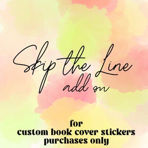 Skip the Line Add on Upgrade for Custom Book Cover Sticker Sheet ...