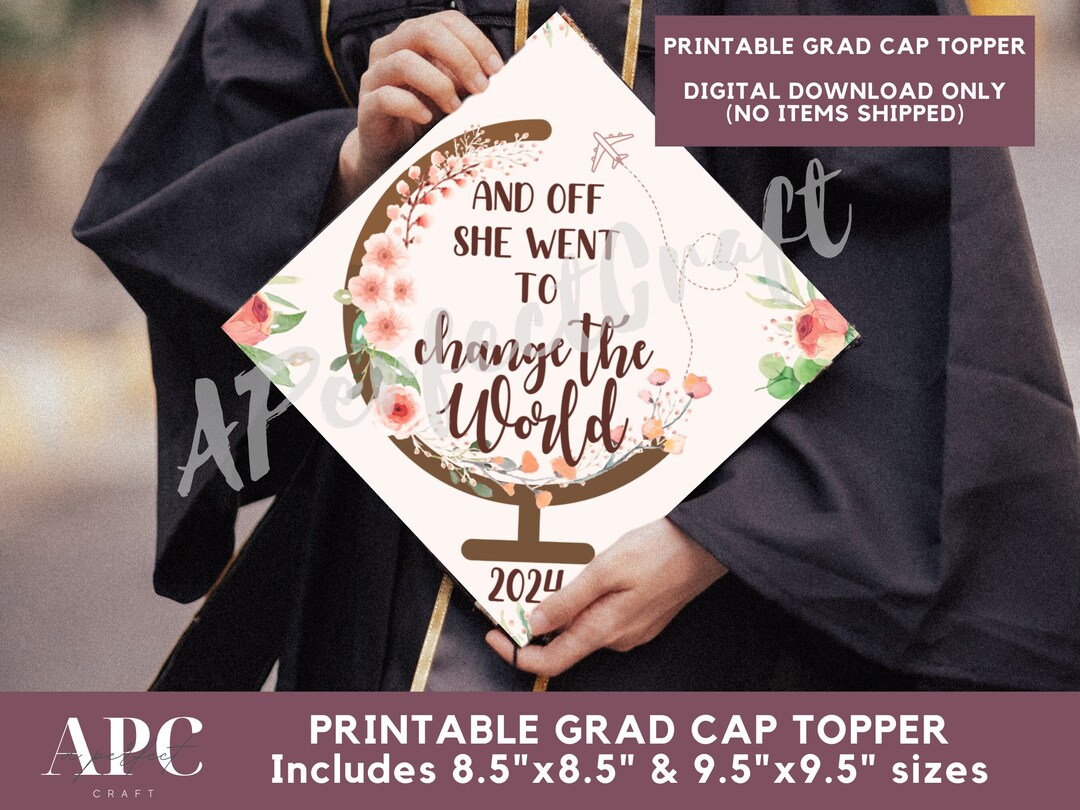 Printable Grad Cap Topper, DIY Graduation Cap Topper, Save the World ...