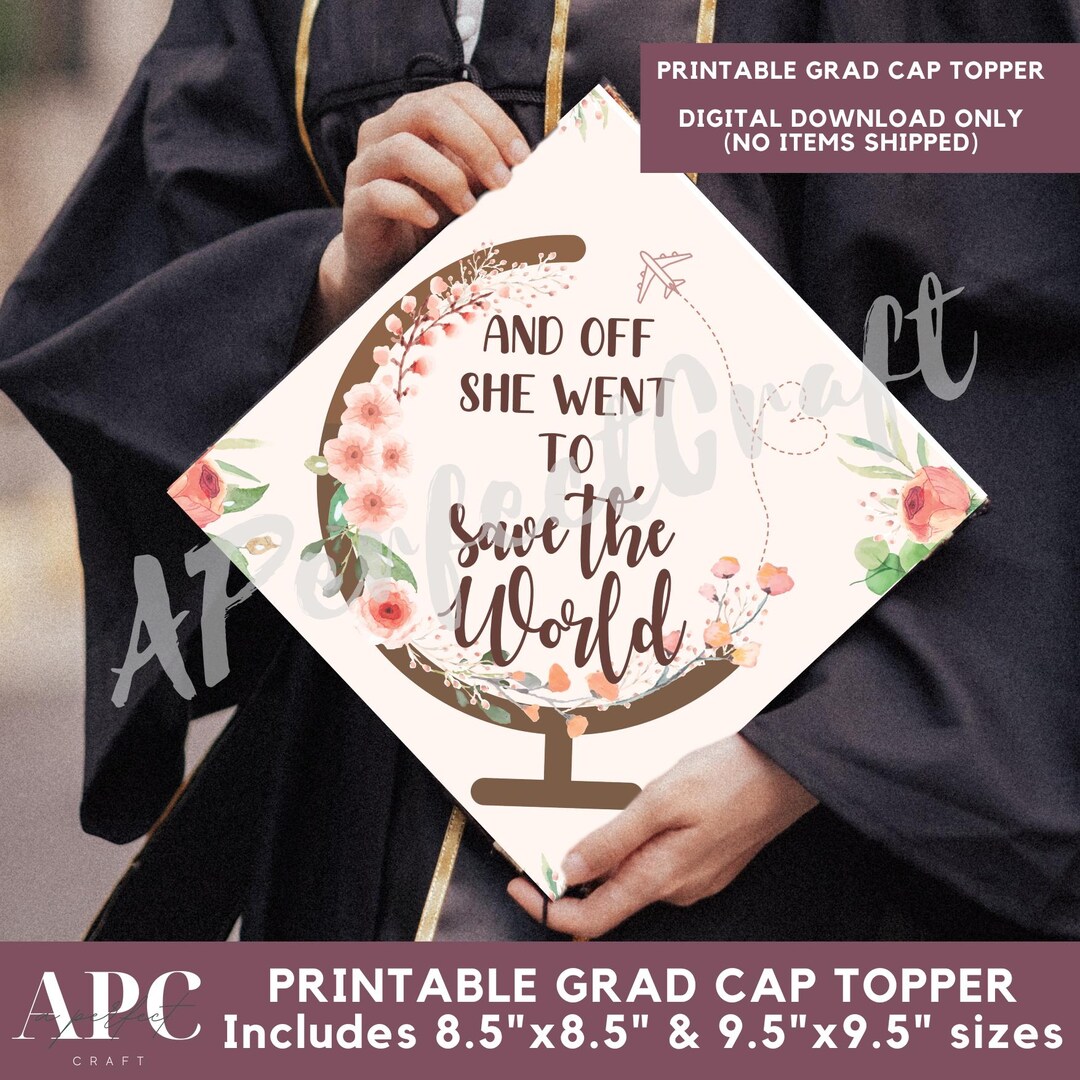 Printable Grad Cap Topper, DIY Graduation Cap Topper, Change the World ...