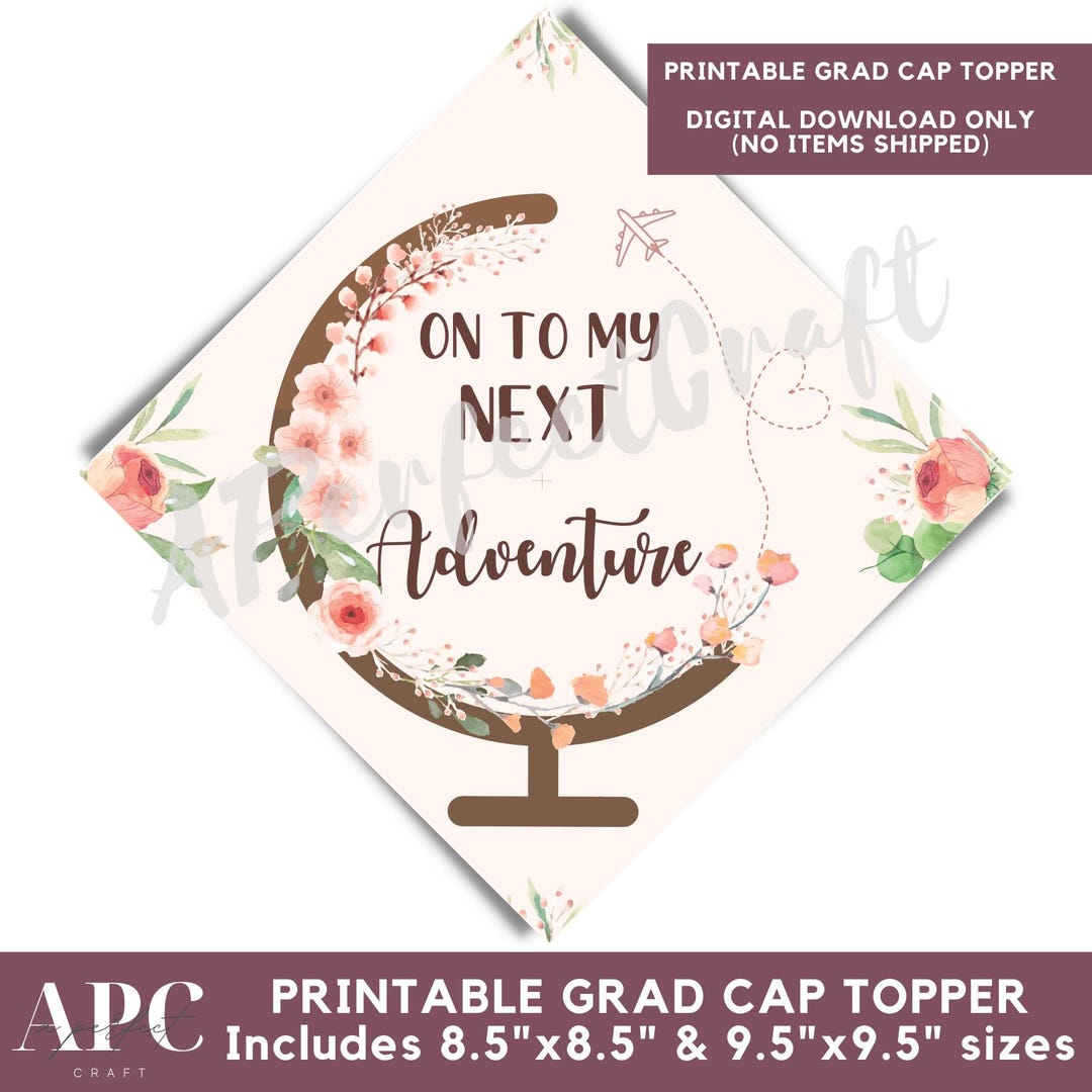 Printable Grad Cap Topper, Next Adventure Quote, DIY Graduation Cap ...