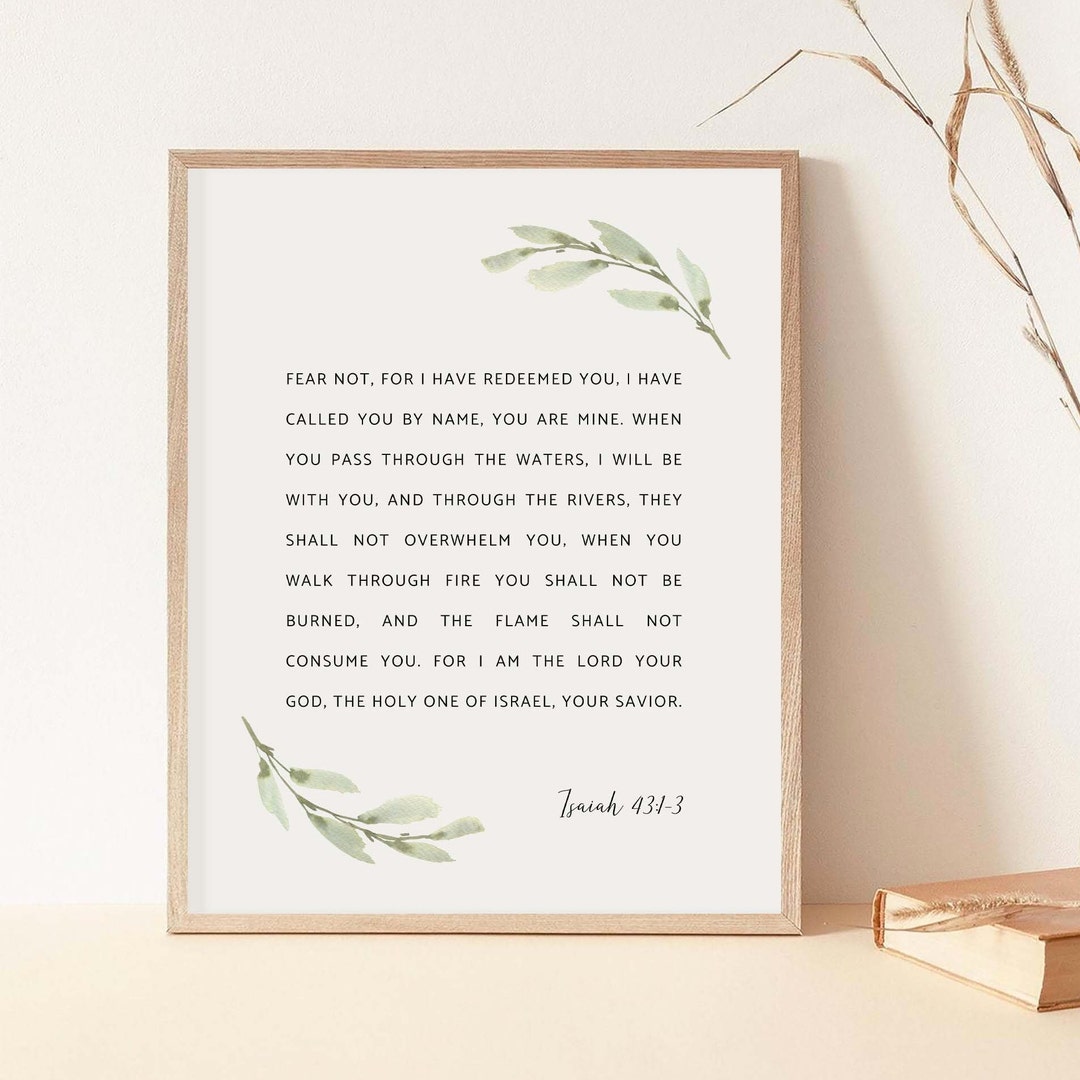 Isaiah 43:1-3 Fear Not for I Have Redeemed You Bible Verse Botanical ...