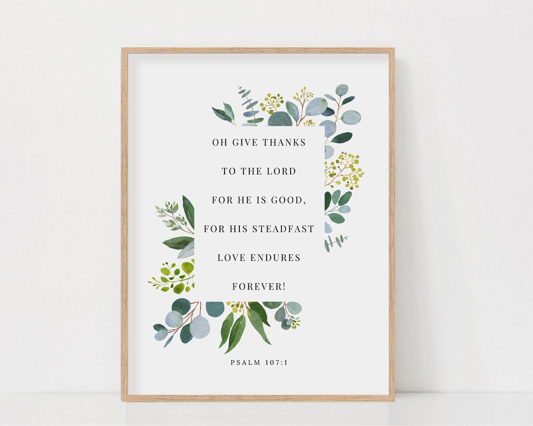 Psalm 107:1 Botanical Print, Christian Scripture Wall Art (digital ...