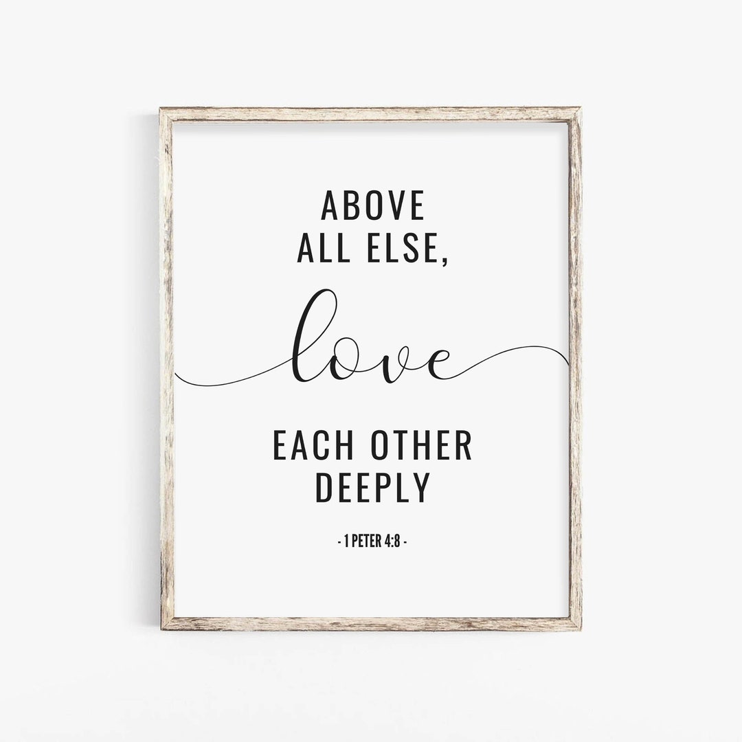 1 Peter 4:8, Above All Else, Love Each Other Deeply, Bible Verse Wall ...