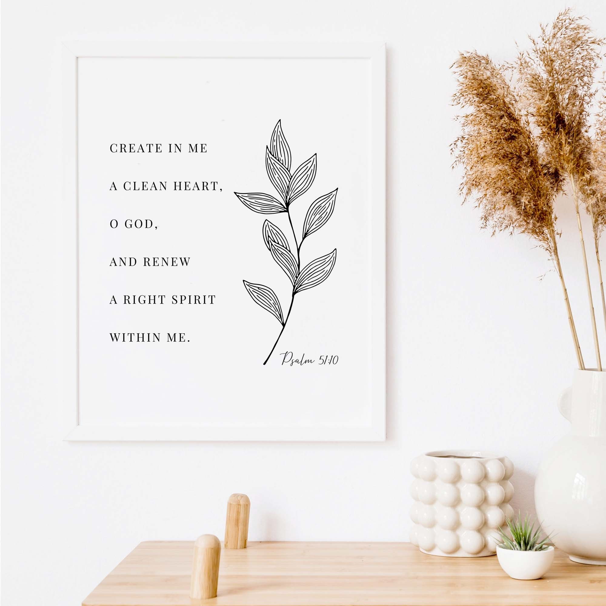 Psalm 51:10 Create in Me A Clean Heart Bible Verse Wall Art Botanical ...