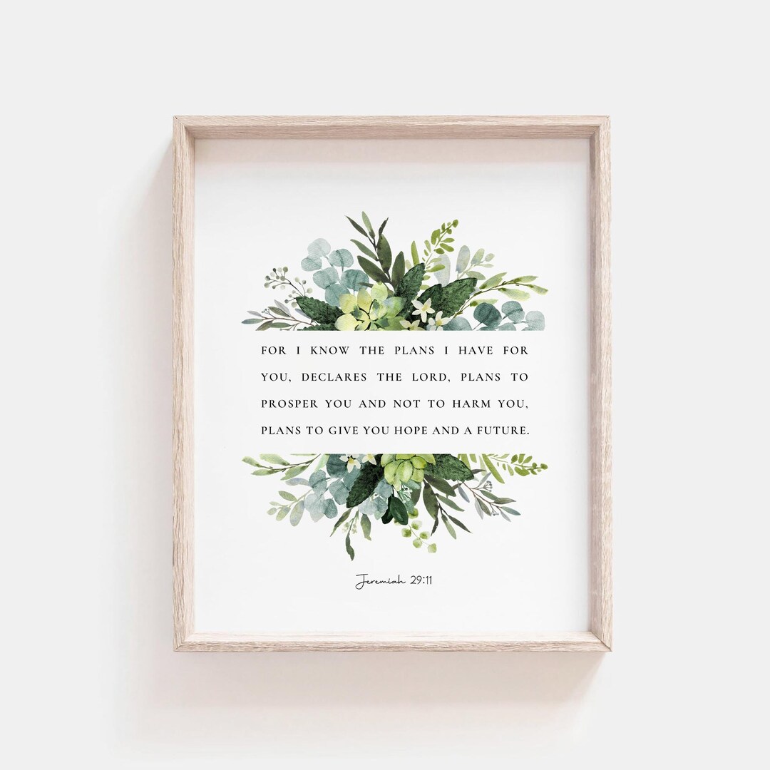 Jeremiah 29:11 for I Know the Plans I Have for You Bible Verse Print ...