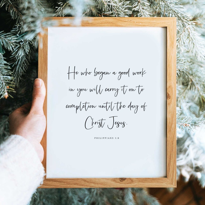 Philippians 1:6 He Who Began a Good Work Bible Verse Printable - Etsy