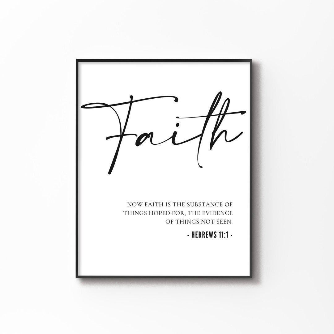 Hebrews 11:1, Now Faith is the Substance of Things Hoped For, Bible ...