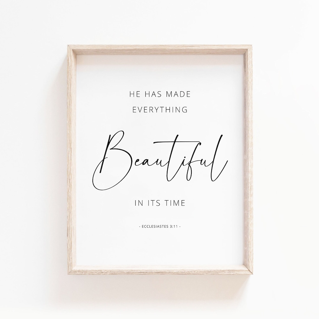 Ecclesiastes 3:11 He Has Made Everything Beautiful in Its Time, Minimal ...