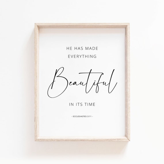 Ecclesiastes 3:11 He Has Made Everything Beautiful in Its - Etsy