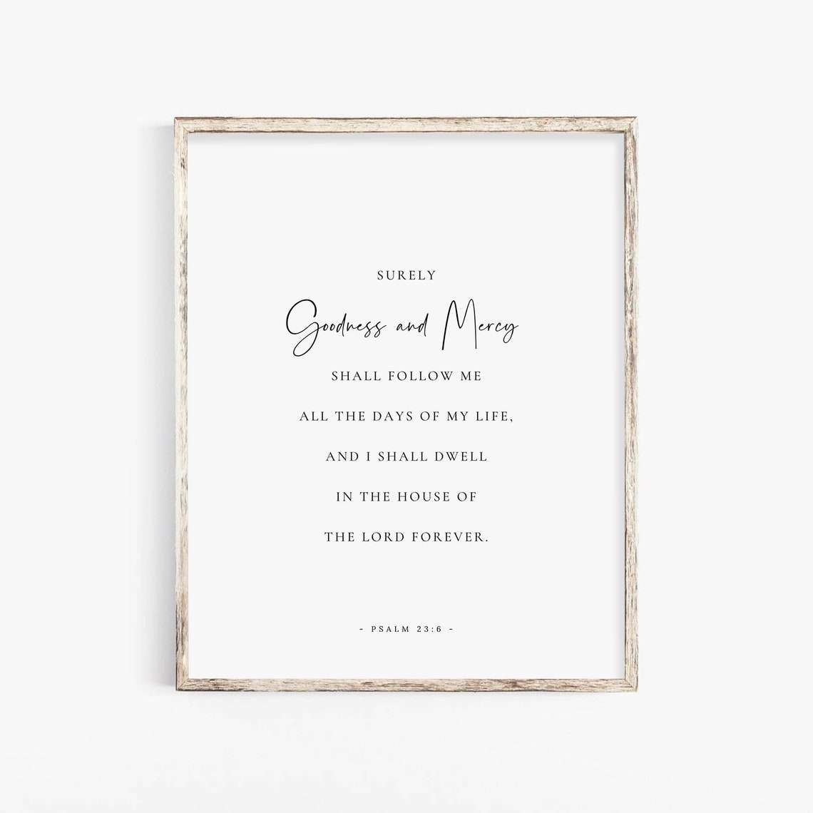 Psalm 23:6 Surely Goodness and Mercy Shall Follow Me Bible Verse Wall ...