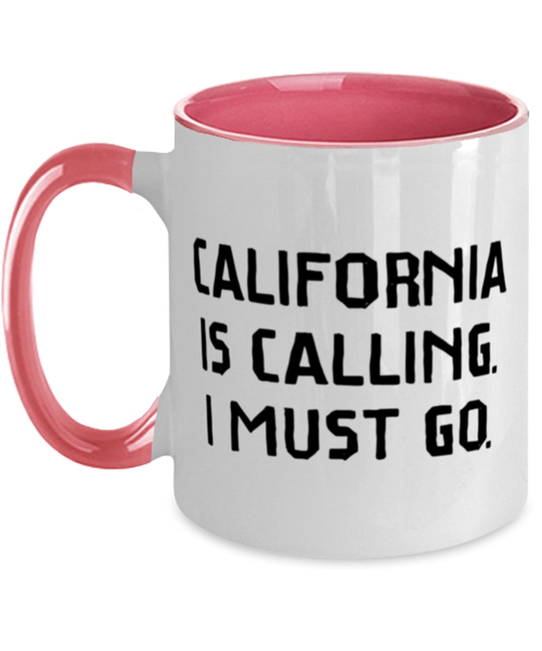 Funny California Gifts California is Calling. I Must Go. - Etsy