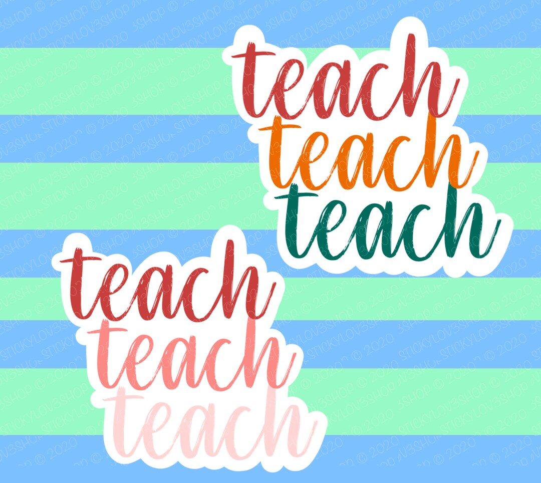 Teach Sticker,gifts for Teachers,teacher Gifts, Eacher Appreciation ...