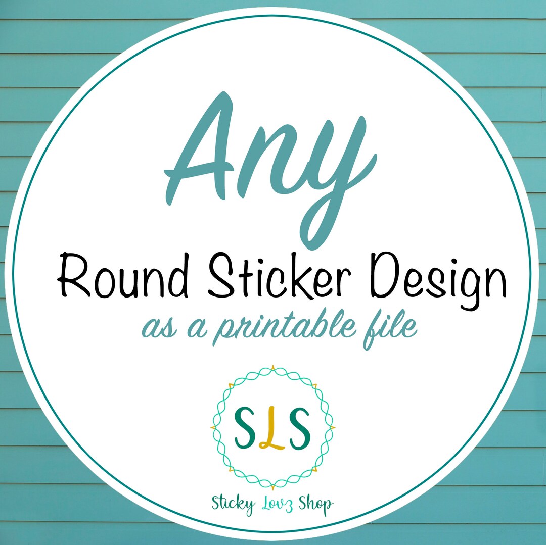 Round/rectangle Sticker Design as a DIY Printable PDF File,self Print ...