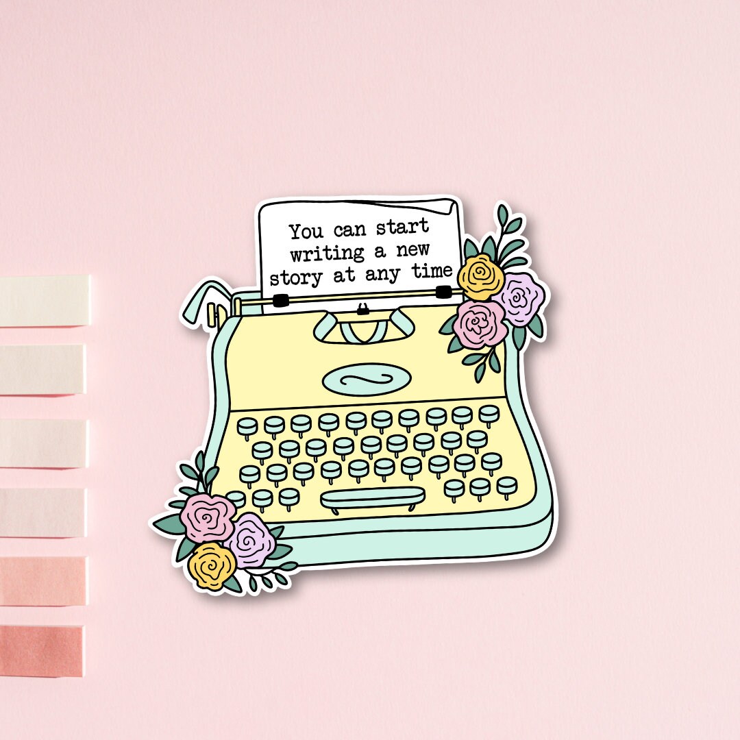 Typewriter Die Cut Sticker You Can Start Writing a New Story - Etsy
