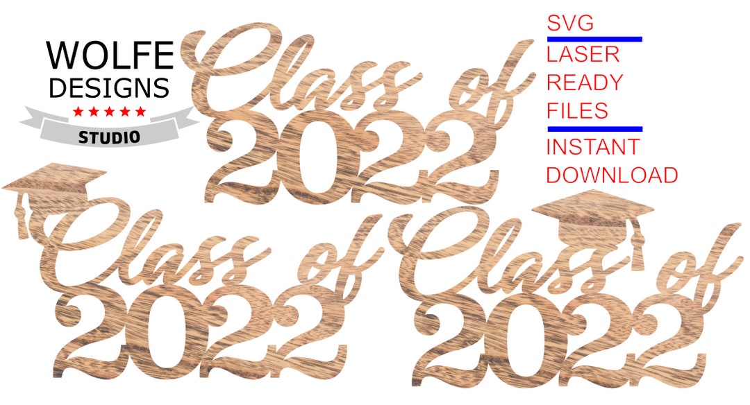 Class of 2022 Graduation Senior Prop Digital SVG PDF File Glowforge ...