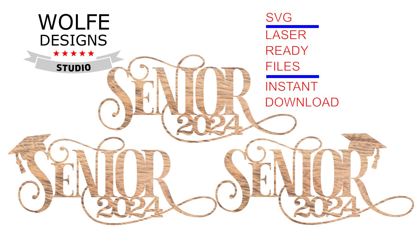 Senior 2024 Graduation Senior Prop Digital SVG PDF File Glowforge Ready ...