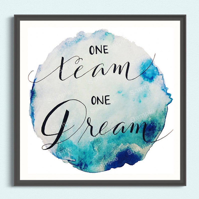 One Team One Dream, Printable From Original Watercolor Calligraphy ...
