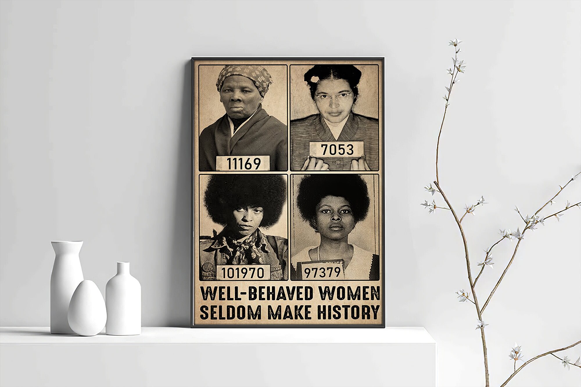 Well Behaved Women Seldom Make History Poster No Frame Etsy