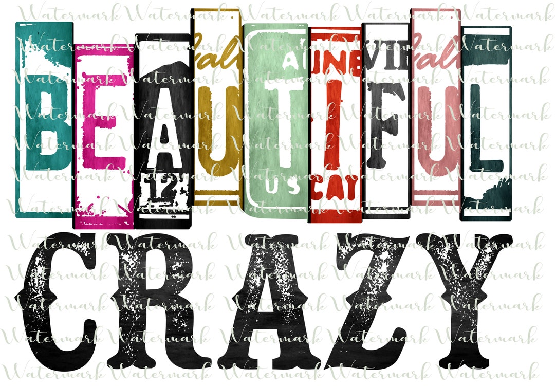 Beautiful Crazy PNG Digital File, Sublimation Design for T-shirt, Mugs ...
