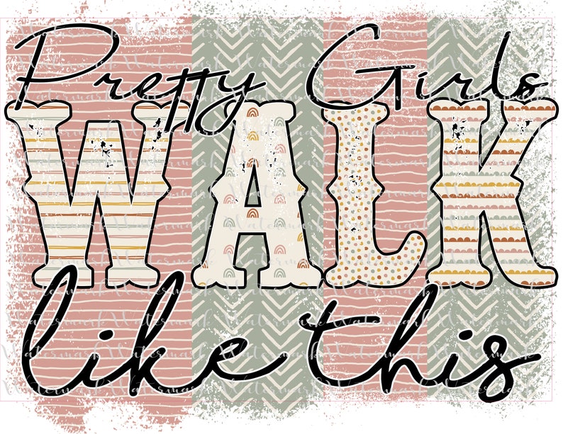 Pretty Girls Walk Like This, Sublimation PNG Digital Download, Song ...