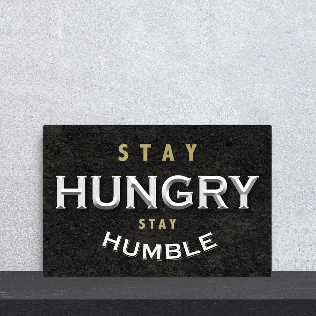 Stay Hungry Stay Humble, Motivational Poster, Success Canvas Print ...