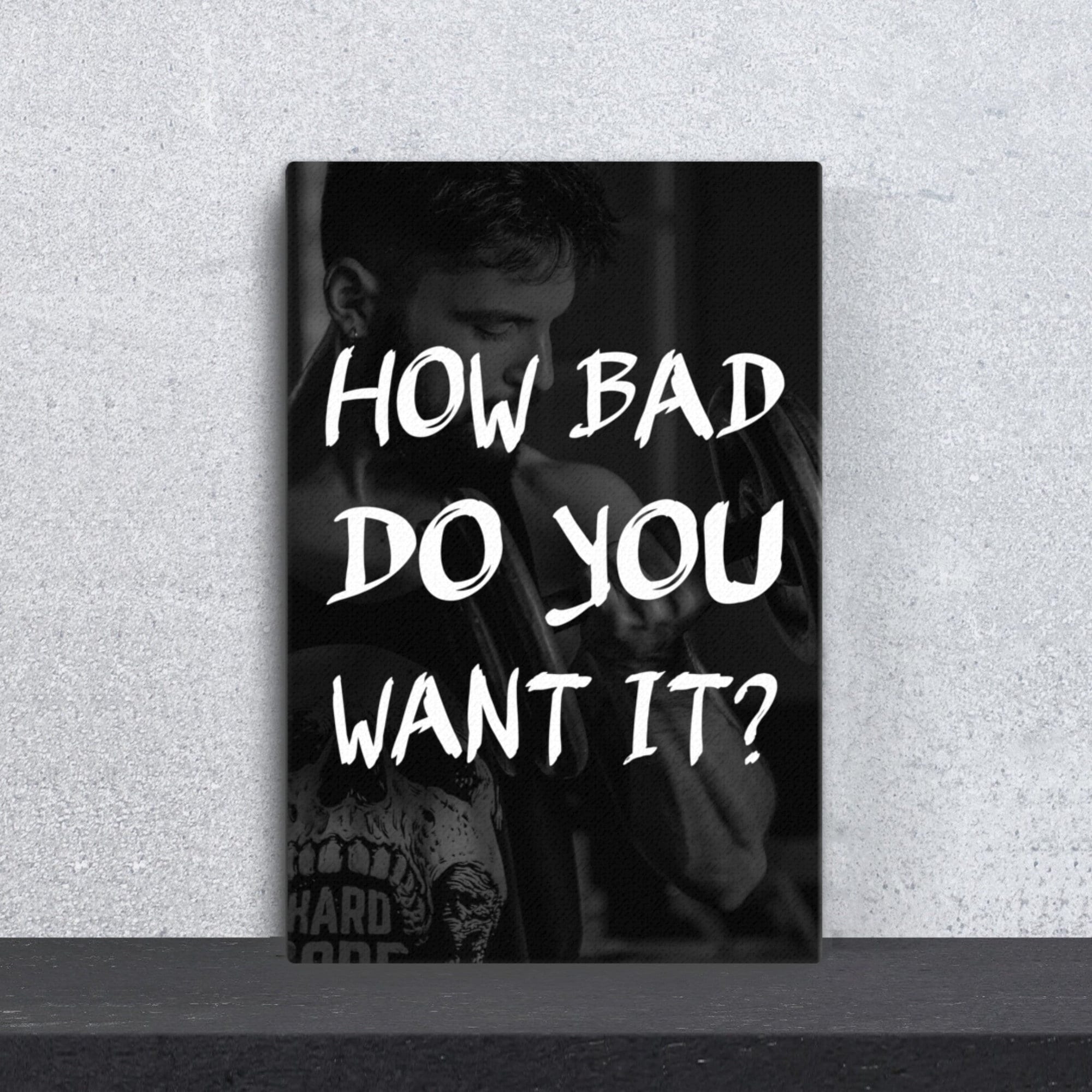 How Bad Do You Want It Success